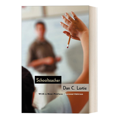 Schoolteacher 教师：社会学研究 教育学 Dan C. Lortie进口原版英文书籍