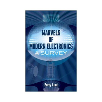 英文原版 Marvels of Modern Electronics 现代电子学的奇迹 计算机 信息技术 Barry Lunt 英文版 进口英语原版书籍