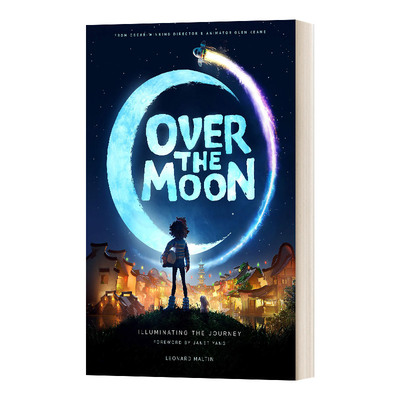 英文原版 Over the Moon Illuminating the Journey 飞奔去月球 奥斯卡提名动画电影 英文版 进口英语原版书籍