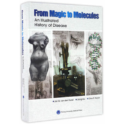From Magic to Molecules：an Illustrated History of Disease（《从巫术到分子——医学和病理学发展史》英文版）