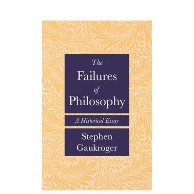 【预售】哲学的失败 The Failures of Philosophy: A Historical Essay 原版英文社会科学 善本图书