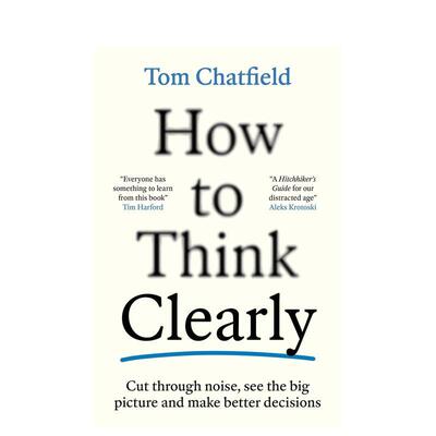 【预售】如何清晰思考：拨开迷雾，把握全局，做出更明智的决策 How to Think Clearly 原版英文社会科学