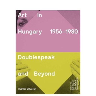 【现货】匈牙利艺术1956–1980：诳语与超越 Art in Hungary 1956-1980: Doublespeak and Beyond 原版英文艺术画册画集