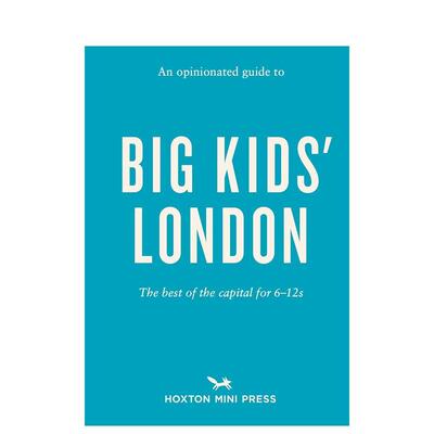 【现货】【An Opinionated Guide】固执己见的大孩童伦敦玩乐指南 to Big Kids’ London 英文原版进口生活旅行 善本图书