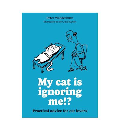【预售】我的猫不理我了！？给爱猫人士的实用建议 My cat is ignoring me!? Practical advice for cat lovers原版英文生活综合