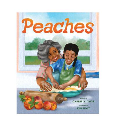 【预售】桃子 Peaches 原版英文儿童绘本 善本图书