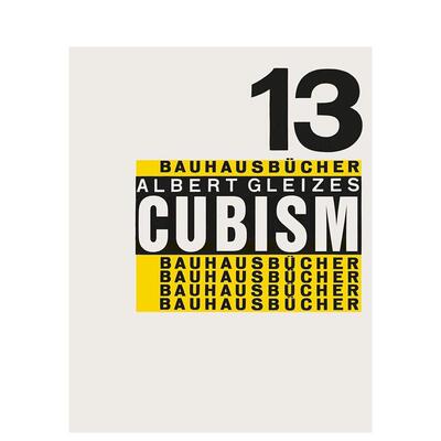 【预售】立体主义 【Bauhausbücher 13】Cubism 原版英文综合设计 善本图书
