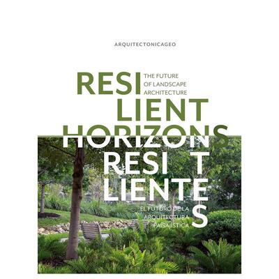 【预售】韧性地平线：景观建筑学的未来 Resilient Horizons: The Future of Landscape Architecture 原版英文建筑设计