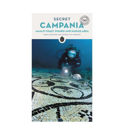 【现货】隐秘指南：坎帕尼亚大区 Secret Campania - Capri， Pompeii， Vesuvius， Amalfi coast and surrounding area 原版英文