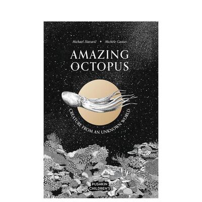【预售】神奇的章鱼：来自陌生世界的生物 Amazing Octopus: Creature From an Unknown World 原版英文青少年读物 善本图书