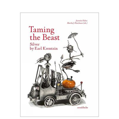 【预售】驯服野兽：大师银匠 Earl Krentzin Taming the Beast: Silver by Earl Krentzin 原版英文艺术画册画集