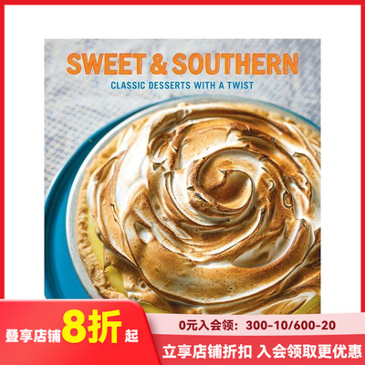 【现货】Sweet and Southern: Classic Desserts with a Twist，经典甜品 餐饮料理食谱 正版进口书籍艺术画册 善本图书