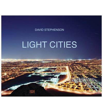 【预售】大卫·斯蒂芬森：城市之光 David Stephenson: Light Cities 原版英文摄影作品集人文景观 善本图书
