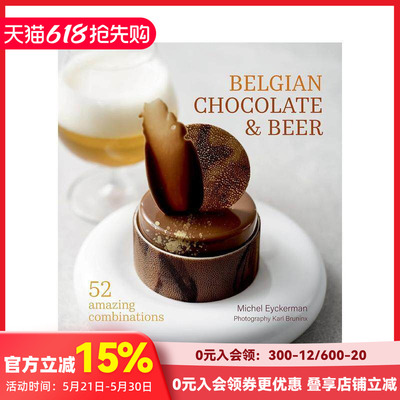 【现货】比利时巧克力与啤酒：52种味觉奇遇 Belgian Chocolate & Beer 原版英文餐饮生活美食