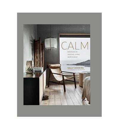 【现货】平静:熏陶、放松和疗愈的室内环境 装修装潢画册 英文原版进口图书 Calm: Interiors to nurture, relax and restore