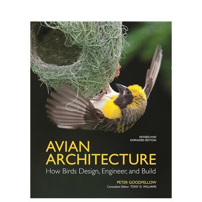 【预售】鸟类建筑：鸟类如何设计、工程师和建造 修订扩展版 Avian Architecture Revised and Expanded Edition 原版英文社会科学