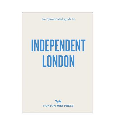 【预售】固执己见的独立伦敦指南 英文原版 An Opinionated Guide to Independent London 伦敦旅游