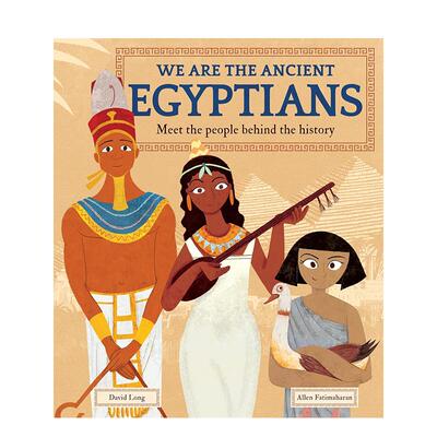 【现货】我们是古埃及人：了解历史背后的人物 We Are the Ancient Egyptians 英文儿童历史人文科普插画绘本 进口图书