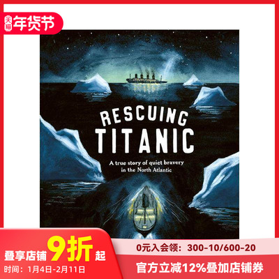 【预售】拯救泰坦尼克号：北大西洋默默无闻的英勇事迹 Rescuing Titanic 原版英文儿童绘本