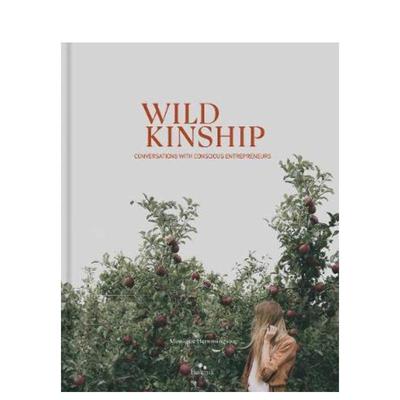 【现货】Wild Kinship 野生商业:与有想法的企业家对话 英文原版经验管理 善本图书