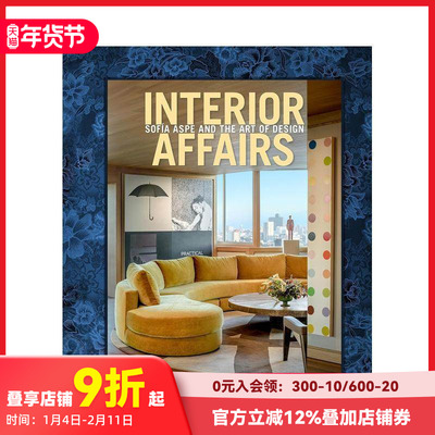 【预售】Interior Affairs: Sofia Aspe and the Art of Design，室内轶事:Sofia Aspe的设计艺术