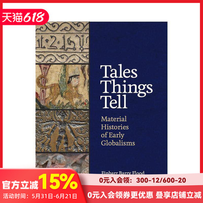 【预售】物讲述的故事:早期全球化的物质历史Tales Things Tell: Material Histories of Early Globalisms 原版英文人文 善本图书