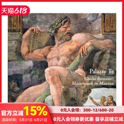 【现货】德宫：朱利奥·罗马诺 曼图亚之作 Palazzo Te: Giulio Romano's Masterwork in Mantua 原版英文建筑设计进口