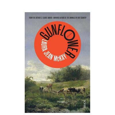 【预售】【Arthur C. Clarke Award得主Laura Jean McKay新作】枪花 Gunflower 原版英文文学小说