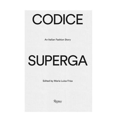 【预售】Superga法则：意大利时尚叙事 CODICE SUPERGA: An Italian Fashion Story 原版英文时尚设计 小白鞋善本图书