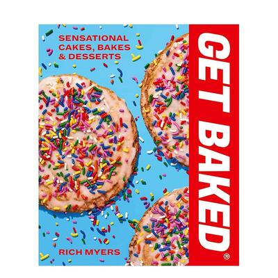 【预售】烘焙：美味的蛋糕、面包与甜点 GET BAKED:Sensational Cakes， Bakes & Desserts 原版英文餐饮生活美食 善本图书
