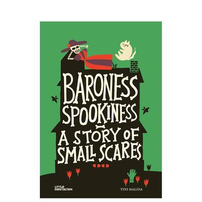 【预售】幽灵女爵：一个关于“小惊吓”的趣味故事 Baroness Spookiness: A Story of Small Scares 原版英文儿童绘本 善本图书