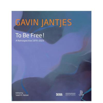 【现货】加文·扬捷斯：追求自由—1970–2023回顾展 Gavin Jantjes: To Be Free!: A Retrospective原版英文艺术画册画集