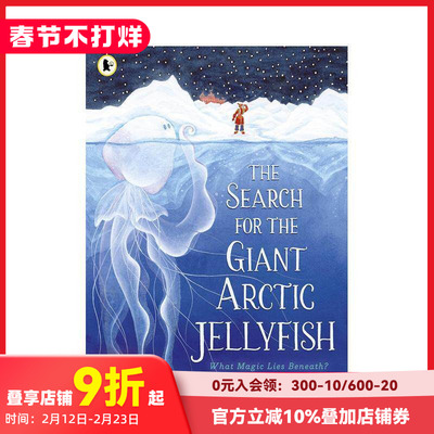 【预售】【克劳斯·佛兰科奖提名】寻找北极型水母 海洋探索 The Search for the Giant Arctic Jellyfish 儿童绘本平装 善本图书