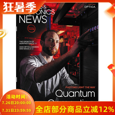 【有磨损】OPTICS&PHOTONICS NEWS杂志2025年6月PHOTONS LIGHT THE WAY  Quantum Computing  美国光学学会