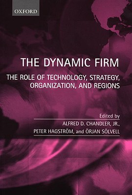【预售】The Dynamic Firm: The Role of Technology, Strategy,