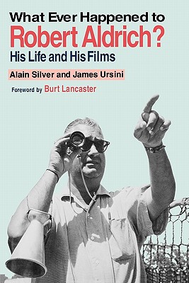 【预售】Whatever Happened to Robert Aldrich?: His Life and