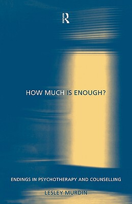 【预售】How Much Is Enough?: Endings in Psychotherapy and