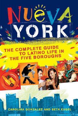 【预售】Nueva York: The Complete Guide to Latino Life in the
