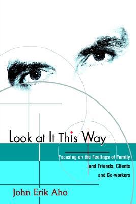 【预售】Look at It This Way: Focusing on the Feelings of