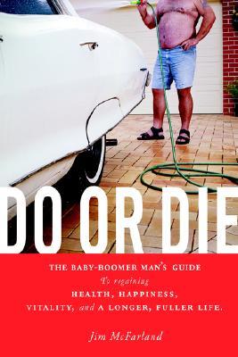 【预售】Do or Die: The Baby-Boomer Man's Guide to Regaining