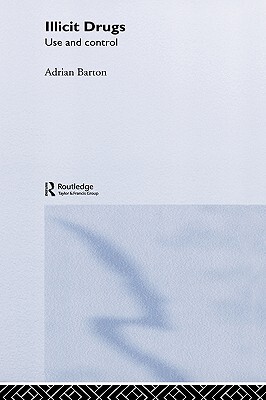 【预售】Illicit Drugs: Use and Control