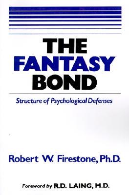 【预售】The Fantasy Bond: Effects of Psychological Defenses