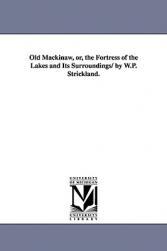 【预售】Old Mackinaw, Or, the Fortress of the Lakes and Its