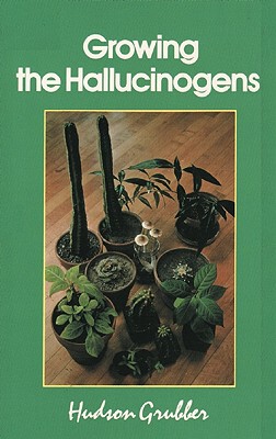 【预售】Growing the Hallucinogens: How to Cultivate and