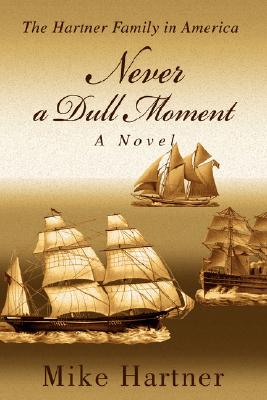 【预售】Never a Dull Moment: The Hartner Family in America