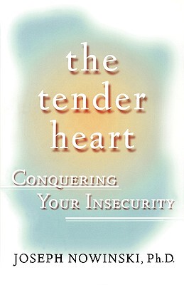 【预售】The Tender Heart: Conquering Your Insecurity