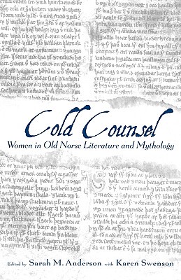 【预售】Cold Counsel: Women of Old Norse Literature and