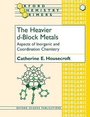 【预售】The Heavier D-Block Metals: Aspects of Inorganic and