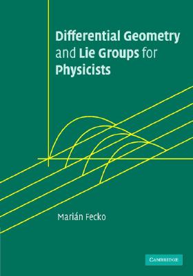 【预售】Differential Geometry and Lie Groups for Physicists