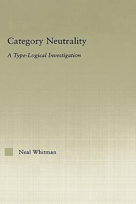 【预售】Category Neutrality: A Type-Logical Investigation